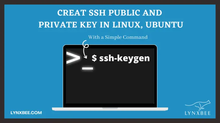 How to create SSH Keys in Ubuntu / Linux ? - Lynxbee – Linux, Embedded ... How to create SSH Keys in Ubuntu / Linux ? - Lynxbee – Linux, Embedded ...