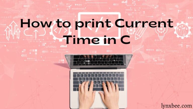 Print Current Time In C Learn How To Get Real Time Output Easily Lynxbee Linux Embedded 6340