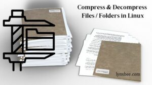 Compress Files using TAR Command in Linux - Lynxbee – Linux, Embedded, Android, WordPress, SEO ...